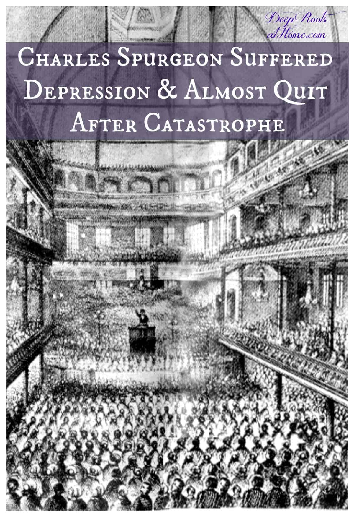 Spurgeon Suffered Depression & Almost Quit After Catastrophe