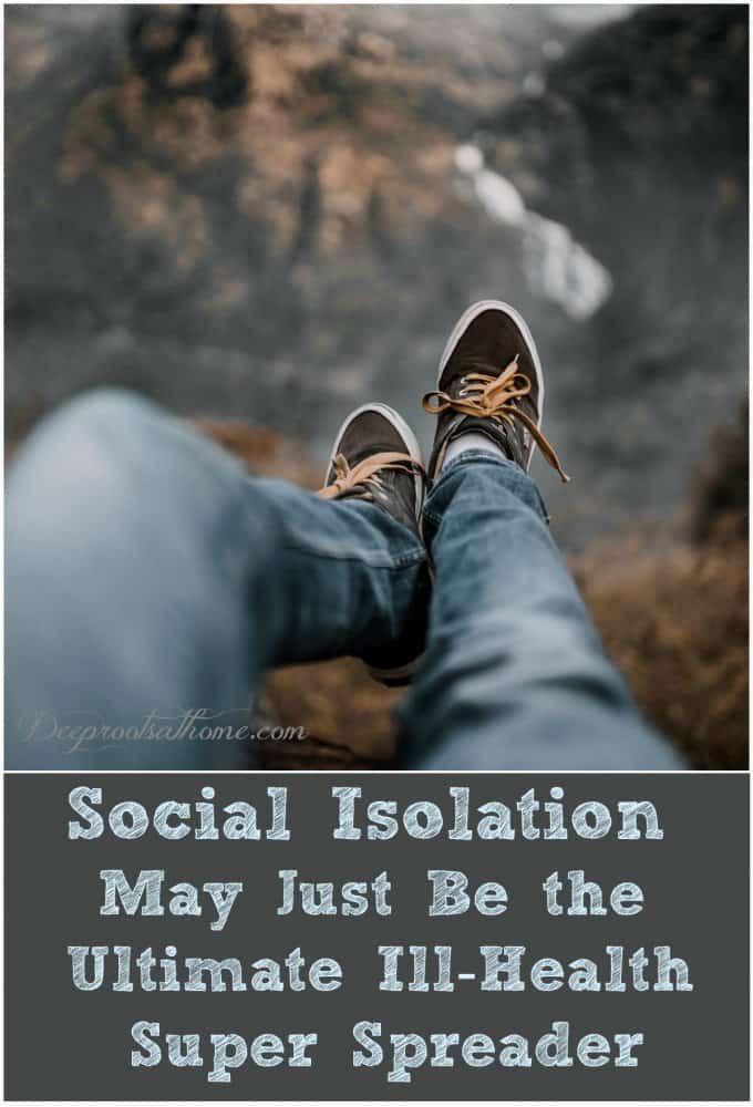 Social Isolation May Be the Ultimate Ill-Health Super Spreader